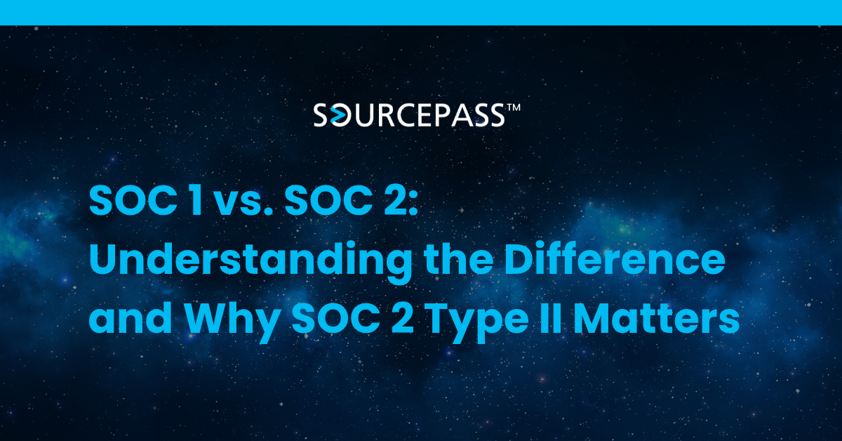 SOC 1 vs. SOC 2: Understanding the Difference and Why SOC 2 Type II Matters